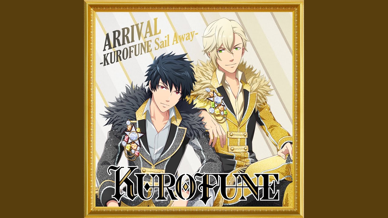 ARRIVAL -KUROFUNE Sail Away- - YouTube