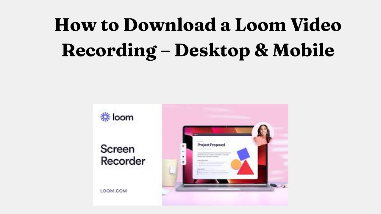 How to Download a Loom Video Recording – Desktop & Mobile - YouTube