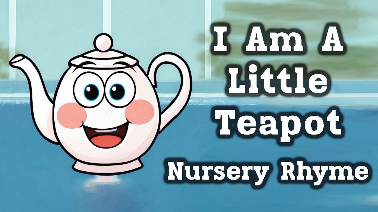 I Am A Little Teapot Poem Rhyme With Lyrics | Best Nursery Songs for ...