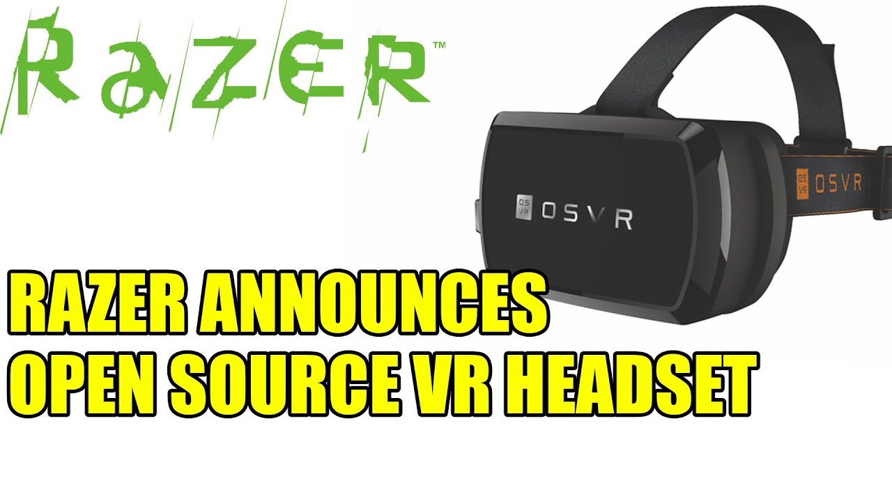 Razer Announces Open Source VR Headset - YouTube
