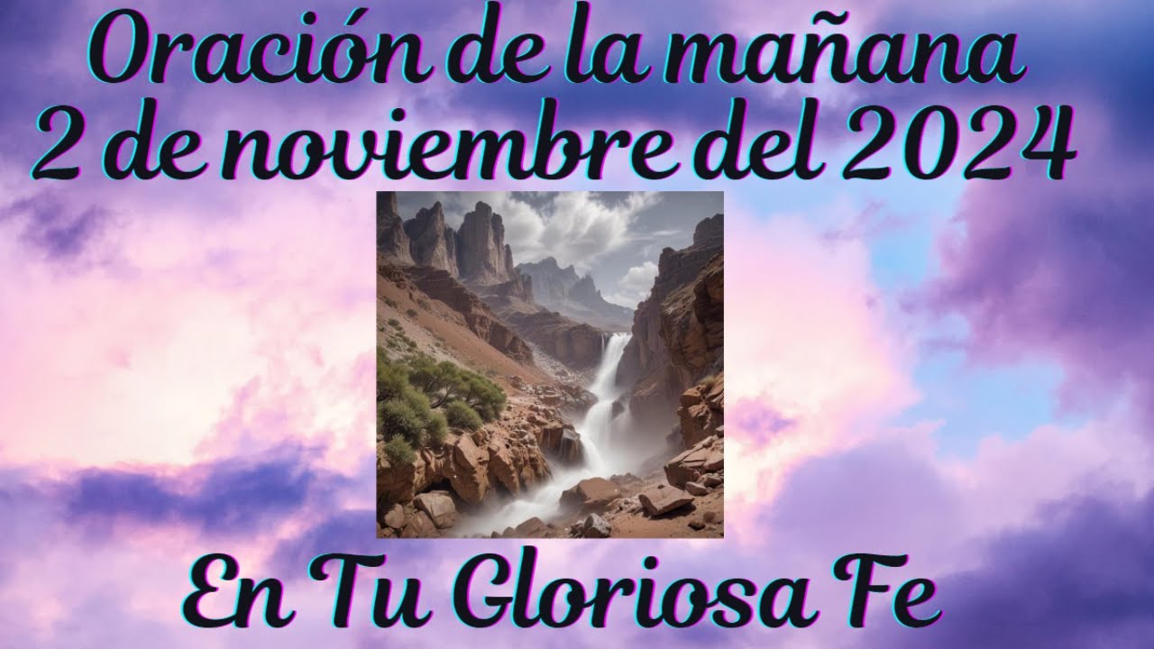 Oración de la mañana 2 de noviembre del 2024 #amor #love #god #shorts # ...