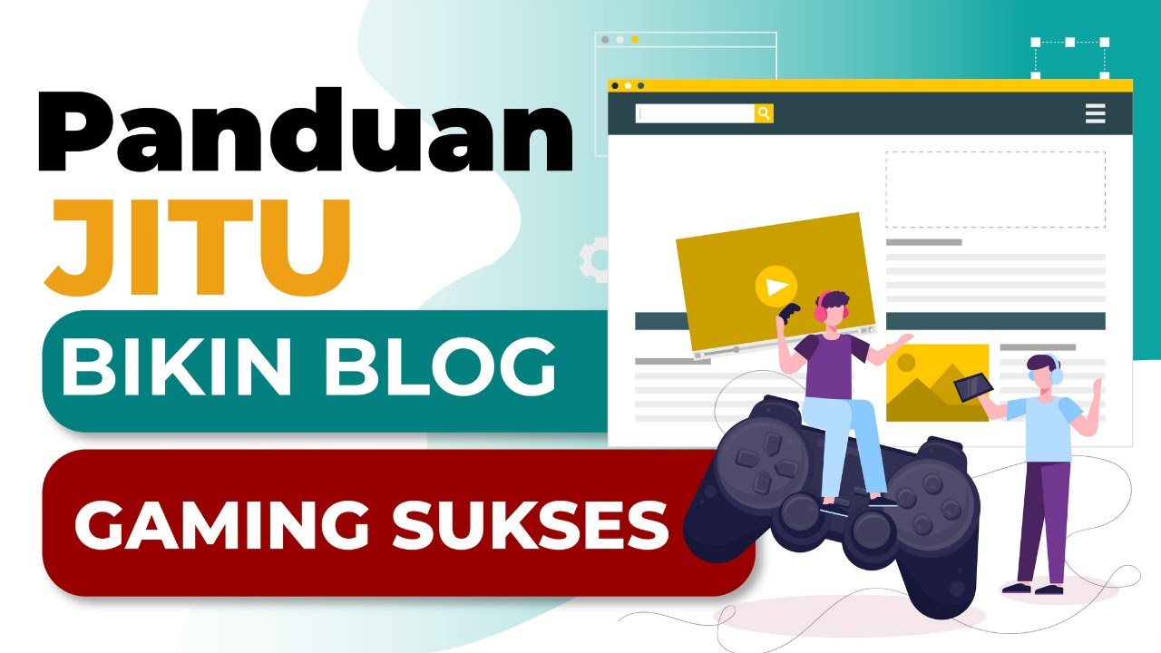 Cara dan Panduan Jitu Bikin Blog Gaming Sukses - YouTube