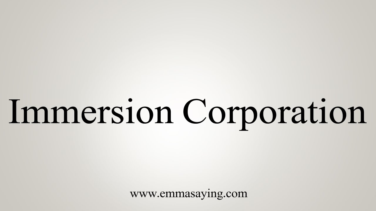 How to Pronounce Immersion Corporation - YouTube