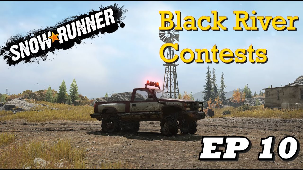 SnowRunner - EP10 - Black River Contests - YouTube