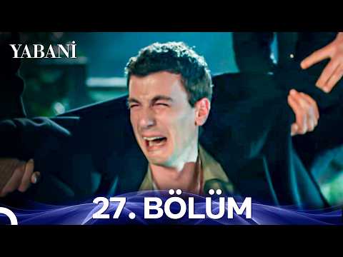 Yabani 27. Bölüm