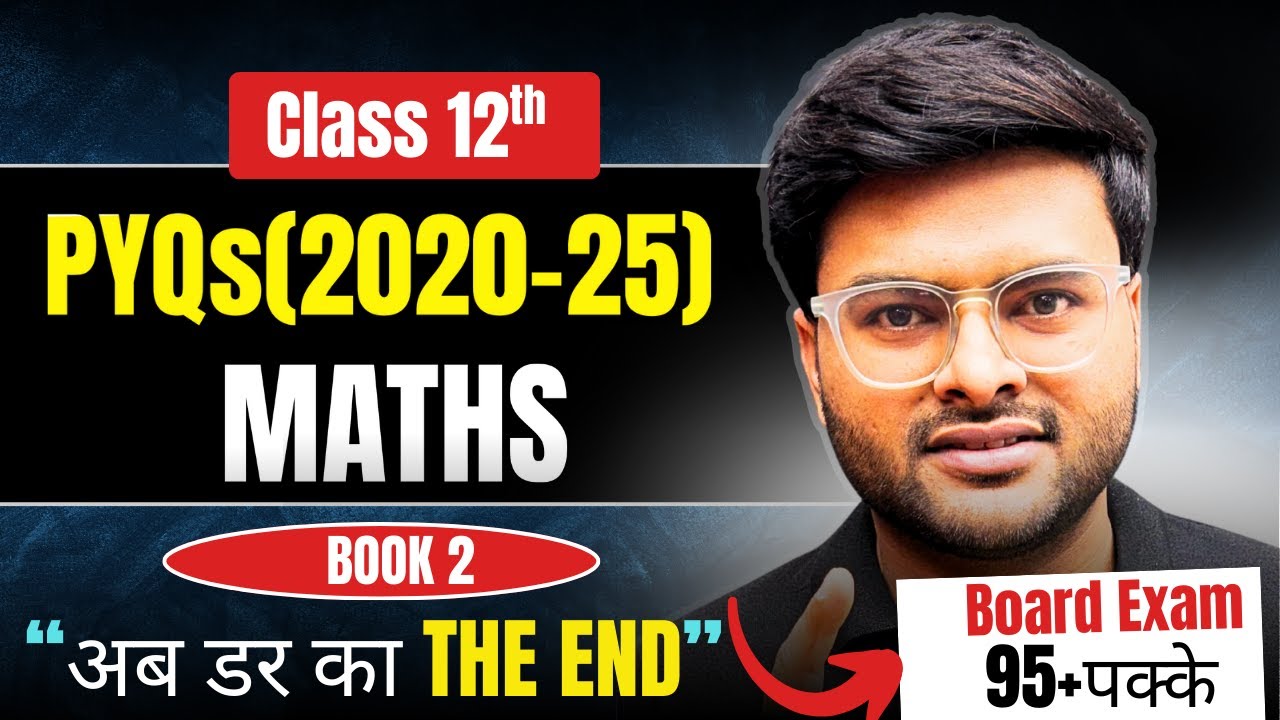 Complete Book 2 Marathon Class 12 Maths I PYQs(2020-25) Class 12 Maths ...