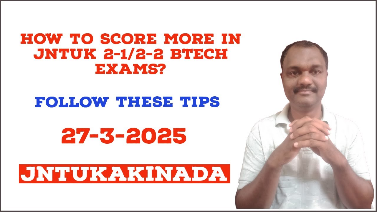 HOW TO SCORE MORE IN JNTUK 2-1/2-2 BTECH EXAMS? FOLLOW THESE TIPS|27-3 ...