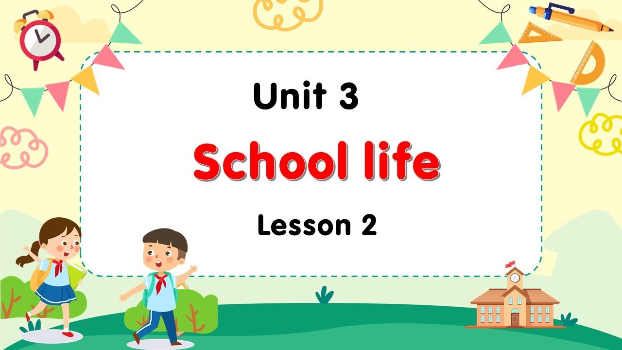 Wonderful world 5 - Unit 3 - Lesson 2: School life - YouTube
