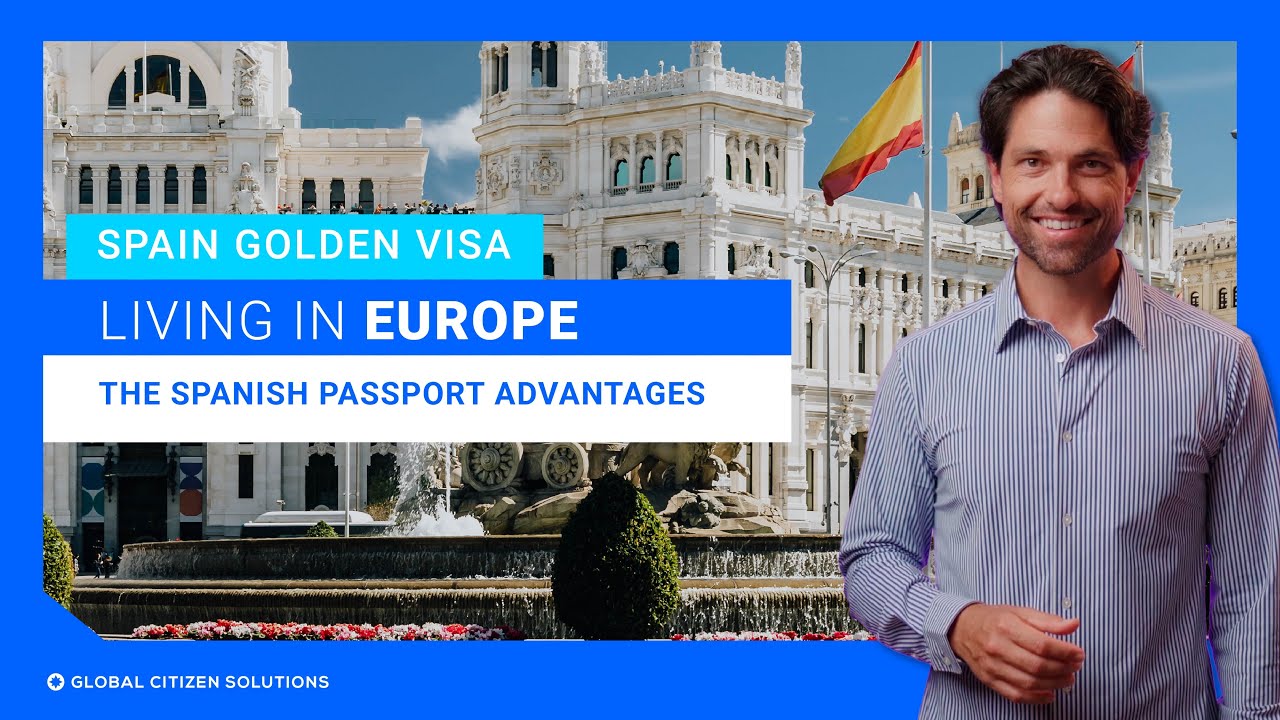 The Spain Passport Advantage: A Brighter Future in Europe - YouTube