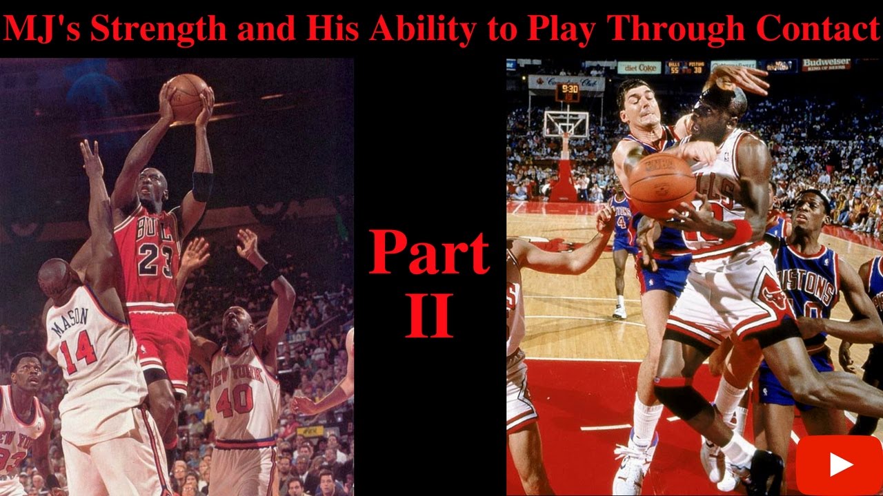 Michael Jordan's Strength & His Ability to Play Through Contact (Part ...