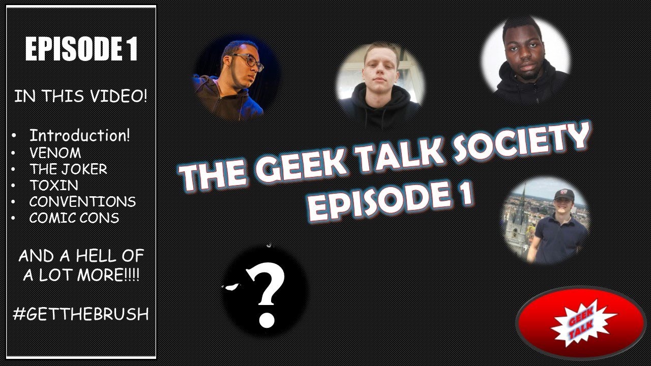 The Geek Talk Society Episode 1 - WELCOME FELLOW GEEKERS - YouTube