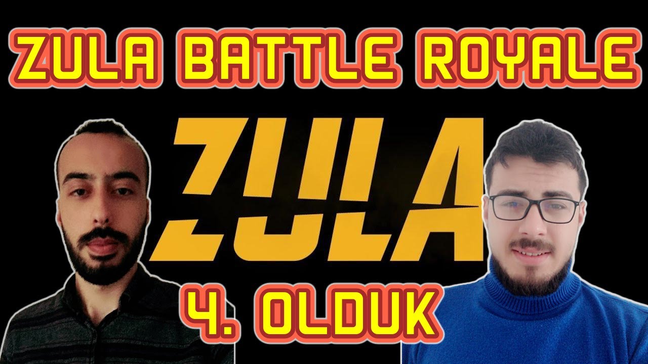 ZULA BATTLE ROYALE GELİYOR!! - YouTube