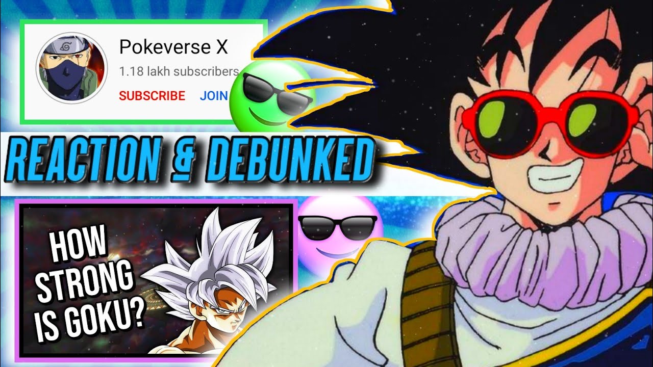 Reaction and debunk to pokeverse x [How strong is goku!!!] - YouTube