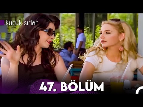 Küçük Sırlar 47. Bölüm (FULL HD)