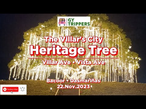 THE VILLAR'S CITY HERITAGE TREE - VILLAR AVE - BACOOR - VISTA AVE ...