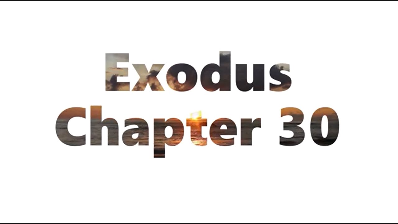 The Book of Exodus Chapter 30 - New King James Version (NKJV) - Audio ...
