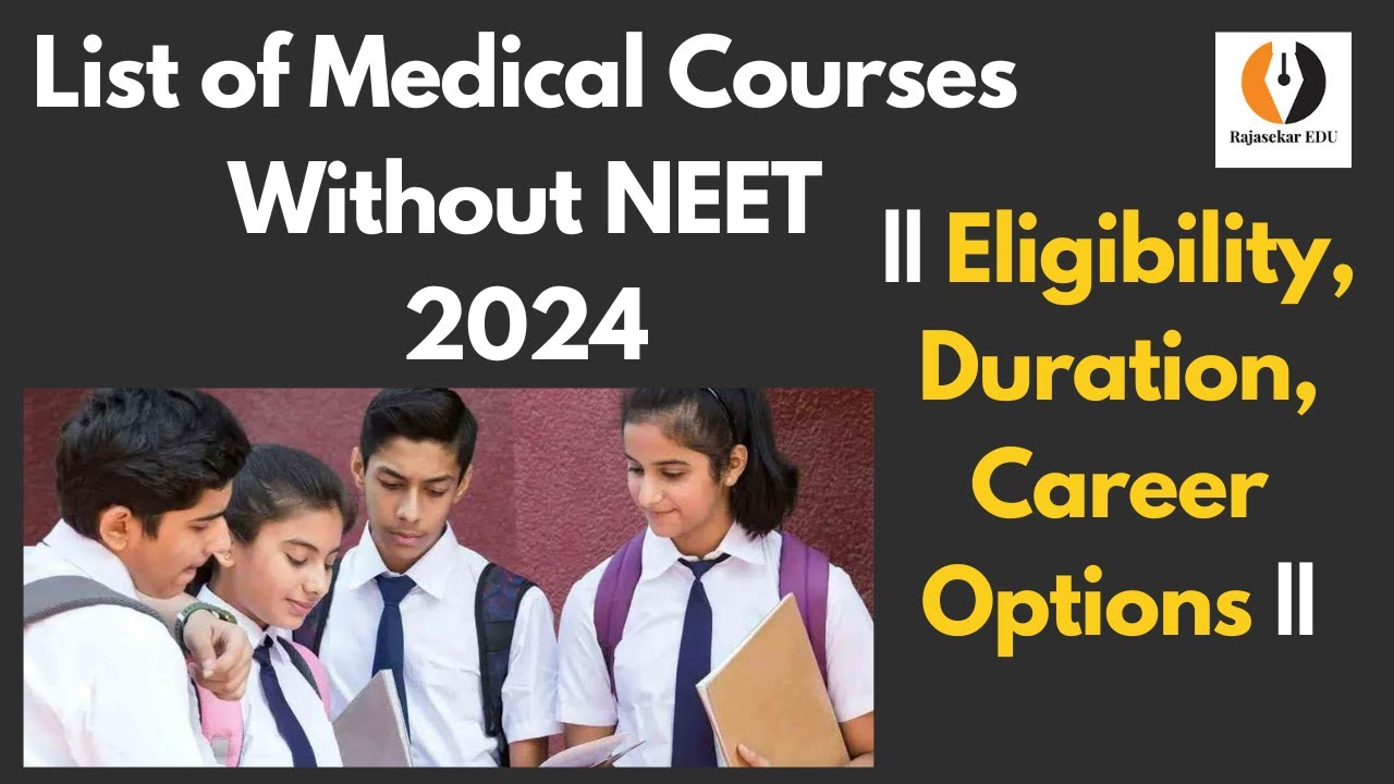 List Of Medical Courses Without NEET 2024 Eligibility Duration list-of-medical-courses-without-neet-2024-eligibility-duration