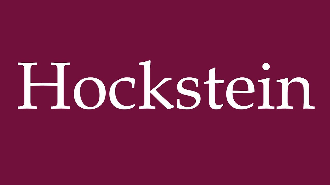How to Pronounce ''Hockstein'' Correctly in German - YouTube