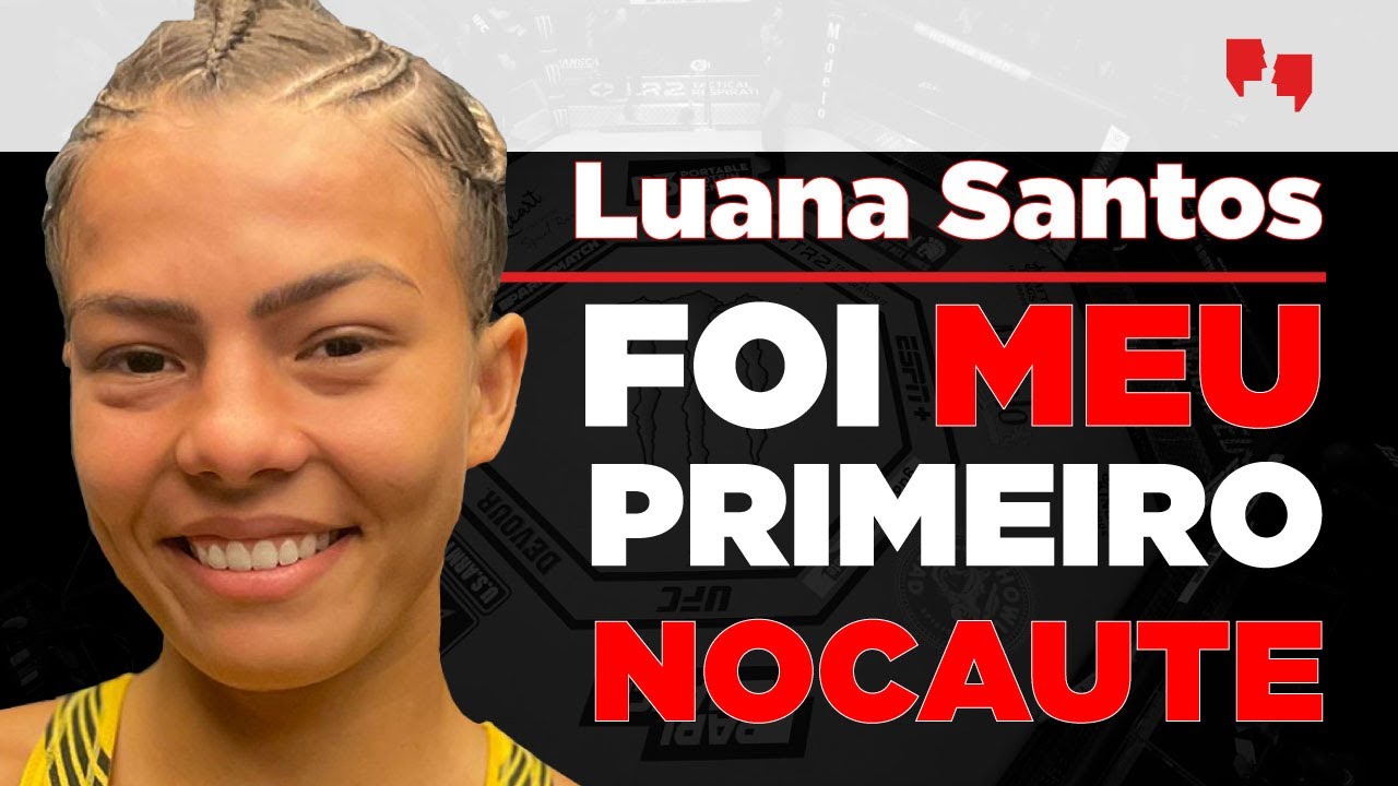 LUANA SANTOS CELEBRA ESTREIA DE GALA NO UFC - YouTube