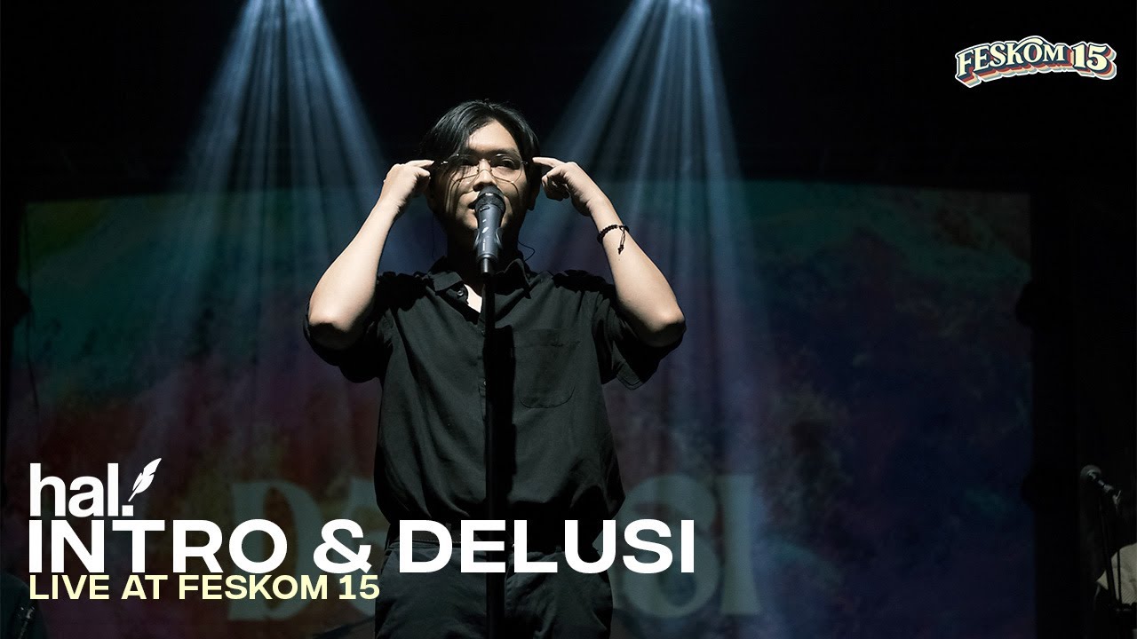 HAL - Intro & Delusi (Live at FESKOM 15) - YouTube