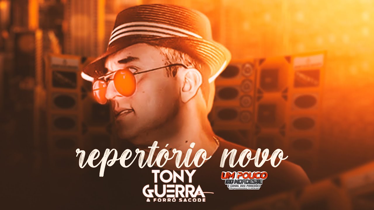 TONY GUERRA & FORRÓ SACODE REPERTÓRIO NOVO - FEVEREIRO 2K23 - YouTube