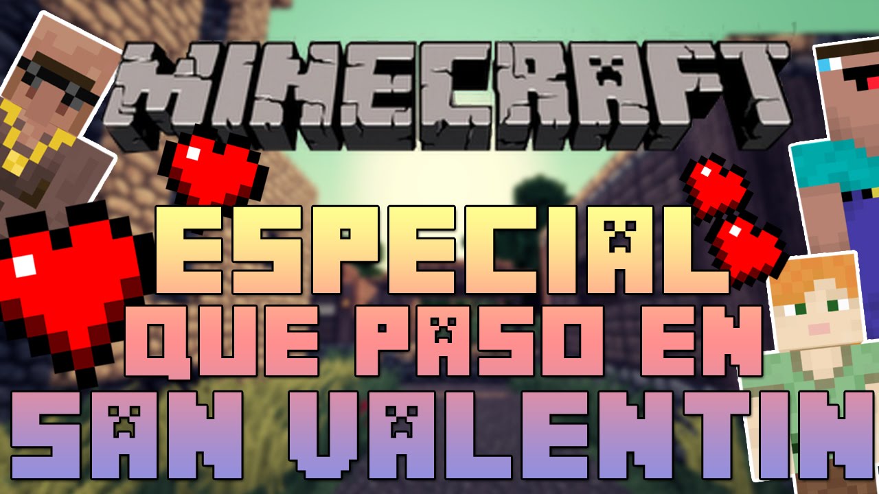 Minecraft Especial - ¡Que paso en SAN VALENTÍN! - YouTube