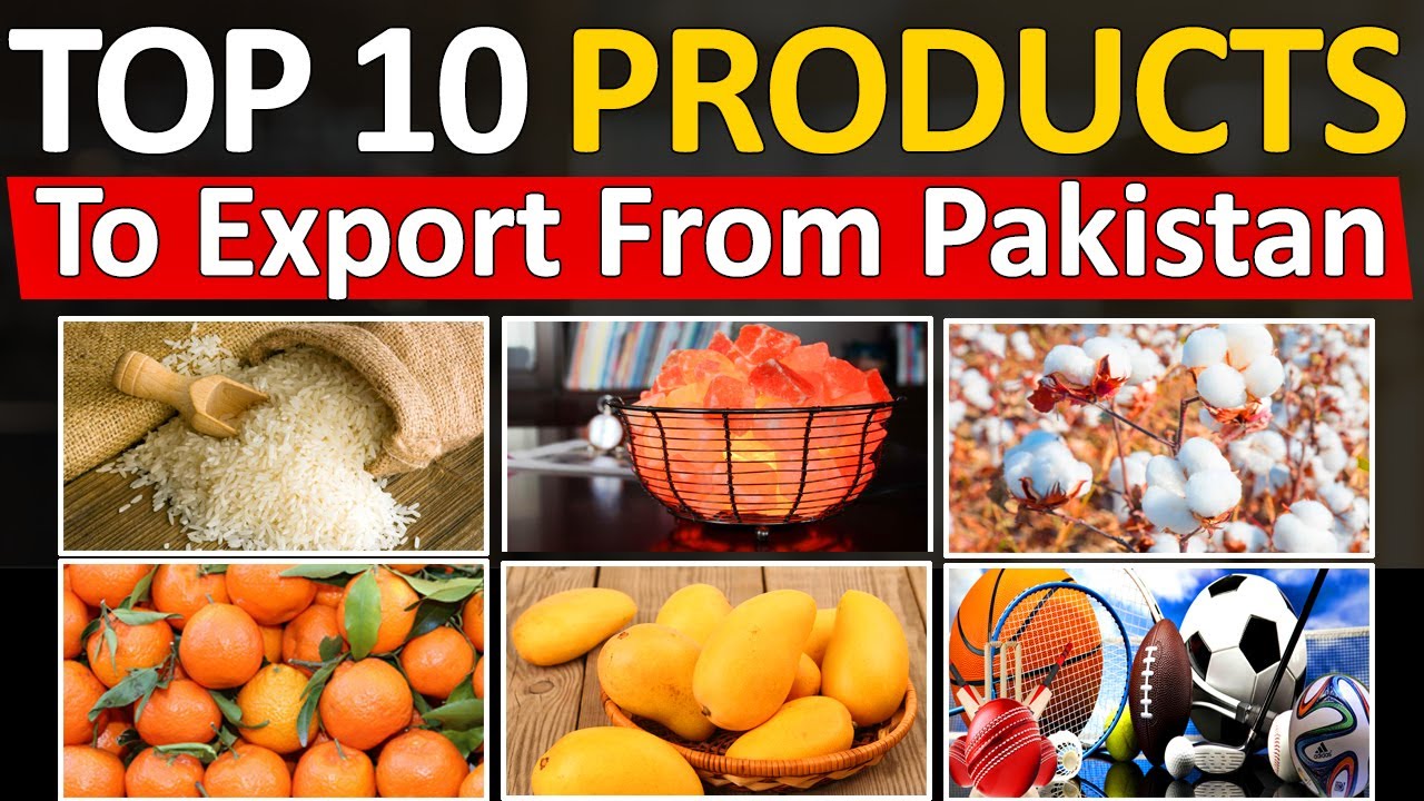 Top 10 Products You Can Import from Pakistan | Sun Overseas Company ...