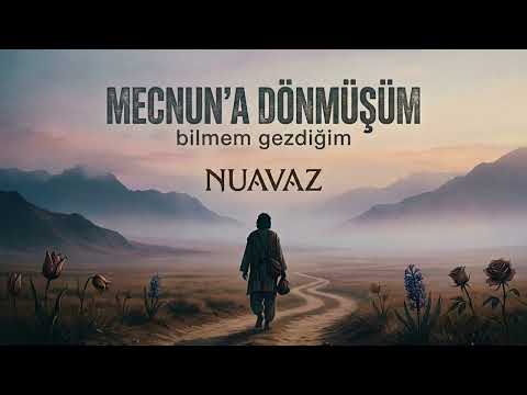 Mecnun'a Dönmüşüm – Âşık Gevherî | Nuavaz