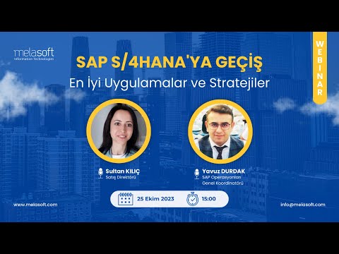 Webinar: SAP S/4 HANA'YA GEÇİŞ - En İyi Uygulamalar ve Stratejiler | Turkish