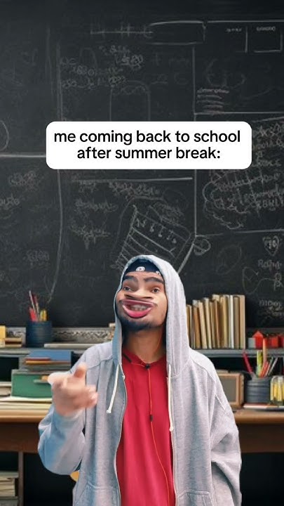 me coming back to school after summer break - YouTube