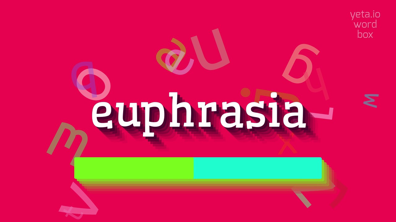 EUPHRASIA - HOW TO PRONOUNCE IT? - YouTube