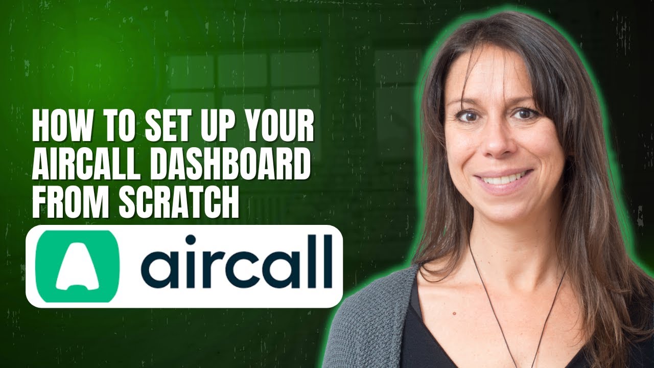 How to set up your Aircall dashboard from scratch - YouTube