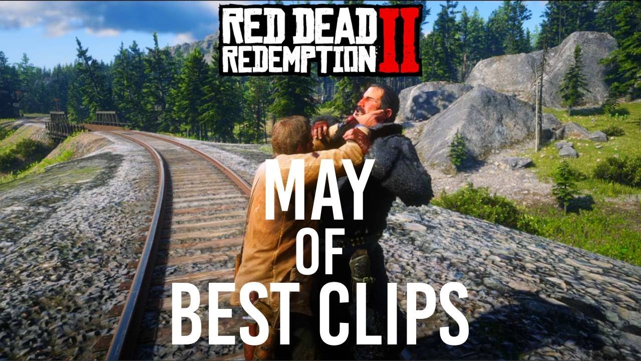 BEST CLIPS of MAY in RED DEAD REDEMPTION 2 - YouTube