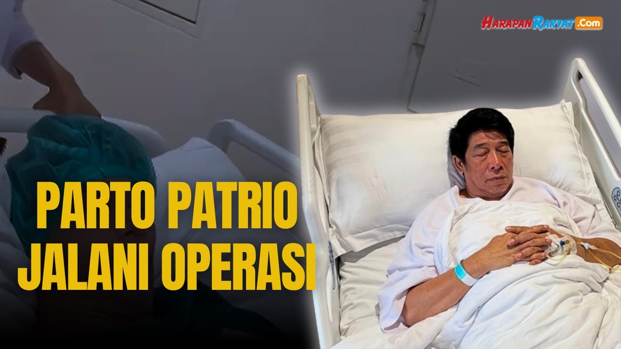 Parto Patrio Jalani Operasi, Istri dan Anak Setia Dampingi - YouTube