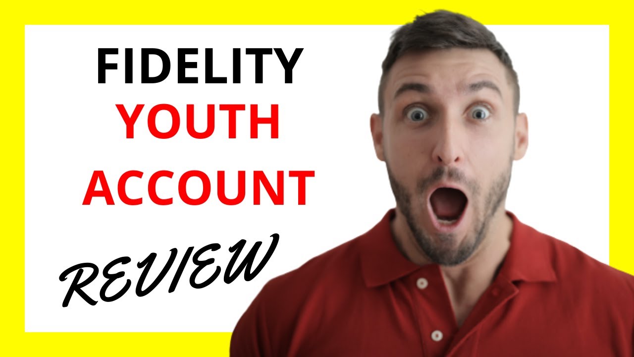 🔥 Fidelity Youth Account Review: Pros and Cons - YouTube