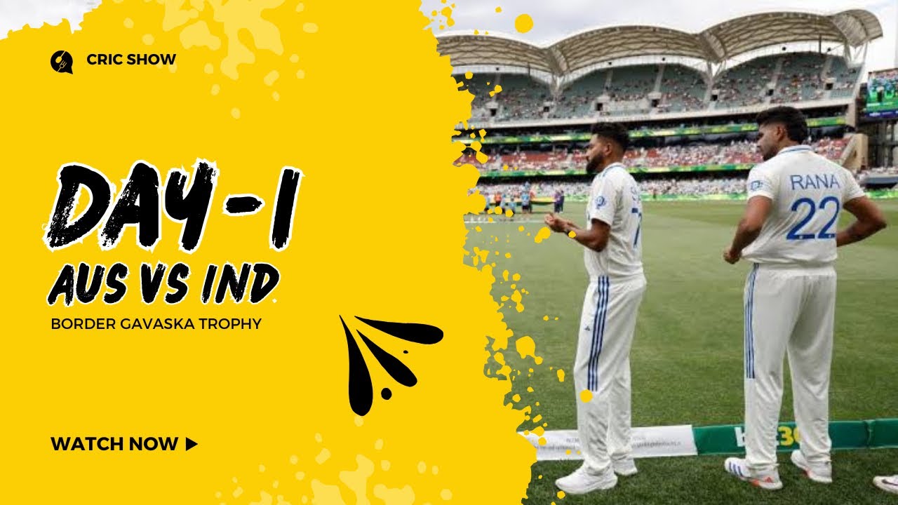 Aus vs Ind 2nd test day-1 | border Gavaskar trophy|scorecard|| - YouTube