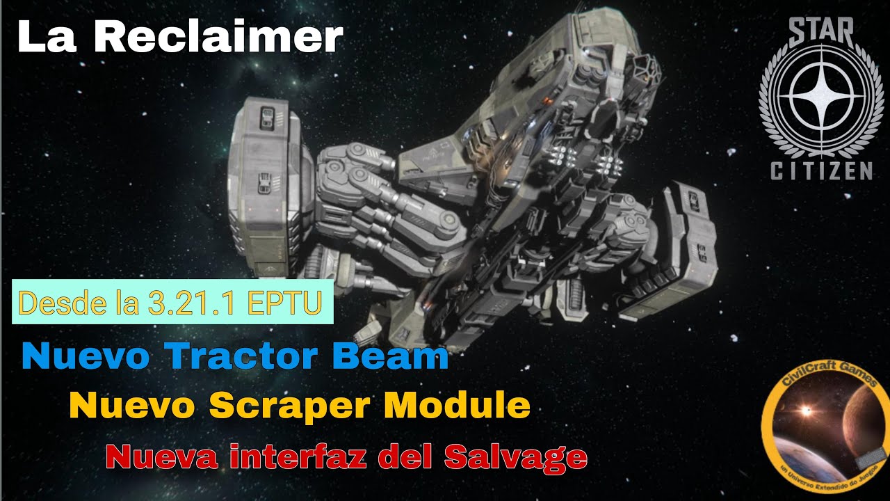 Star Citizen en Español|Tractor Beam-Nuevo Scraper Module y el Server ...