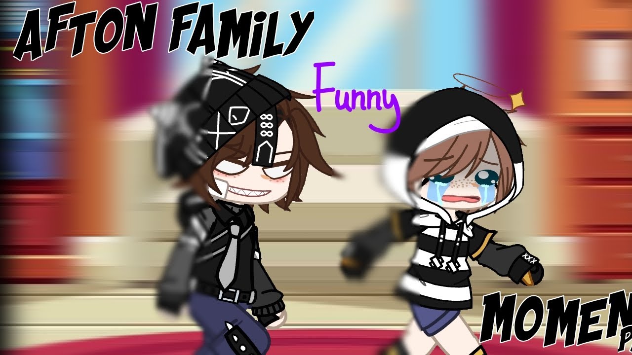 🌹Afton Family Funny Moments🌹 (part 1) - YouTube
