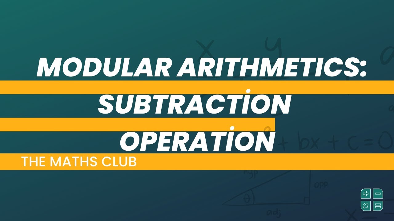 Subtraction in Modular Arithmetic | The Maths Club - YouTube