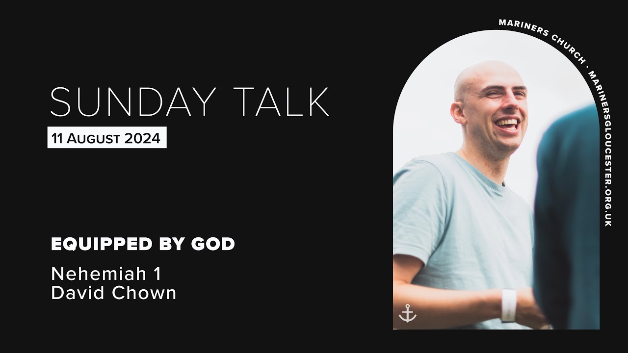 Sunday Talk - 11 August 2024 - David Chown - Equipped by God - YouTube