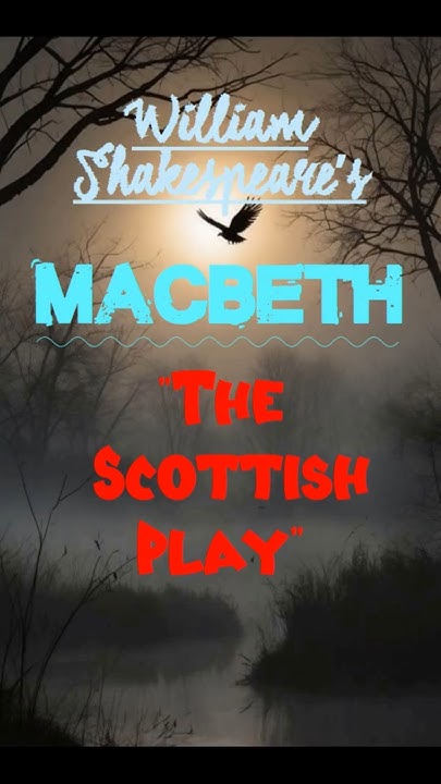 Macbeth The Scottish Play | William Shakespeare - YouTube
