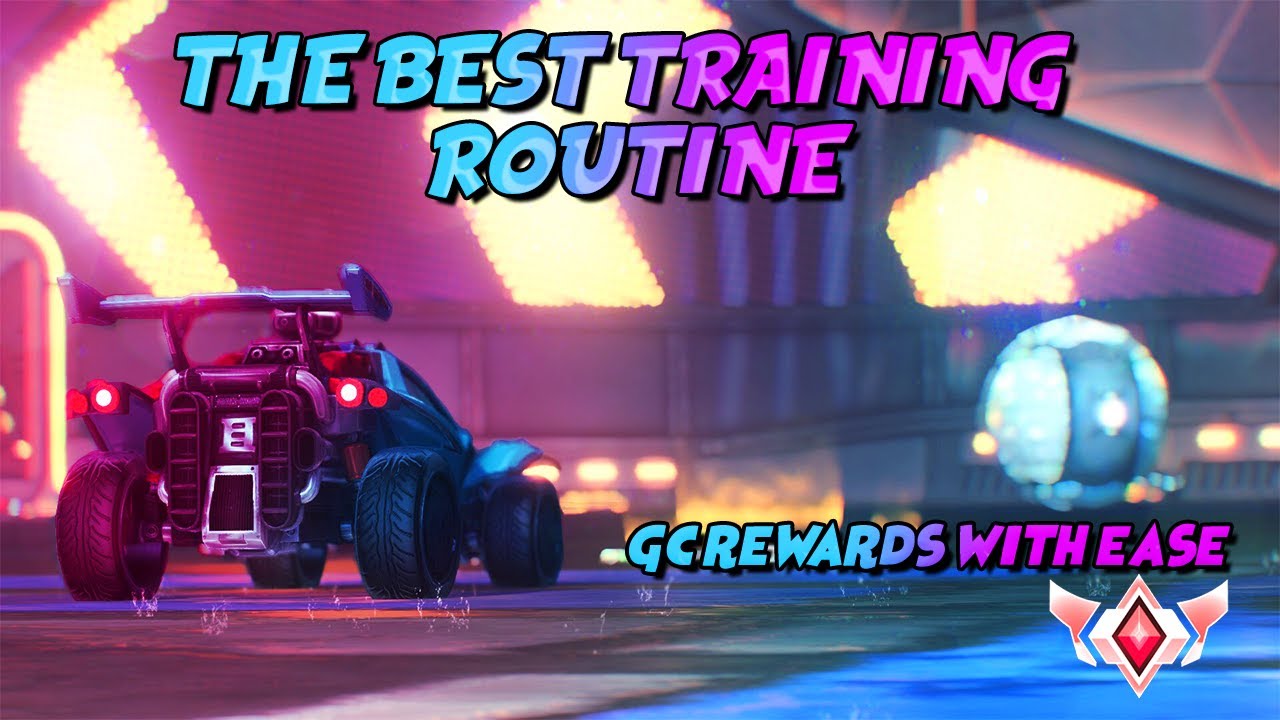 The BEST Training Routine - GRAND CHAMP REWARDS WITH EASE - Rocket ...