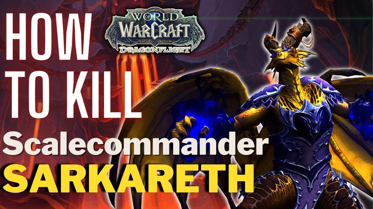 Scalecommander Sarkareth Heroic Boss Guide | Arberrus The Shadowed ...