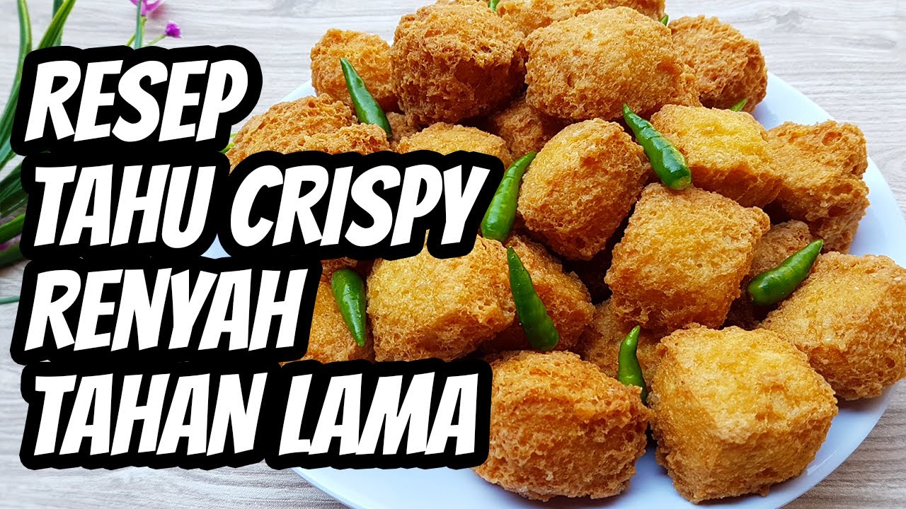 Resep Cara Membuat Tahu Crispy Enak Renyah Tahan lama ala Pedagang Kaki ...