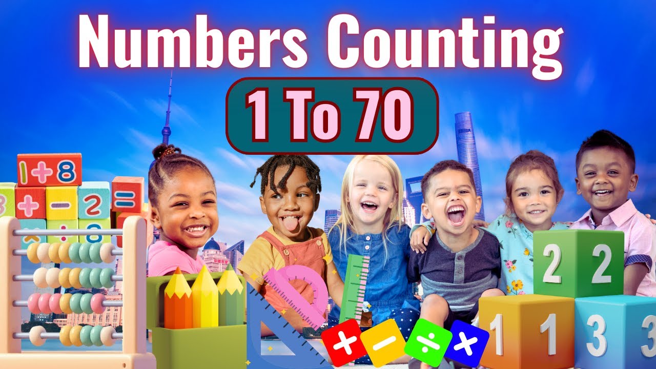 Learn to Count 1 to 70 - Fun for Kids! - YouTube