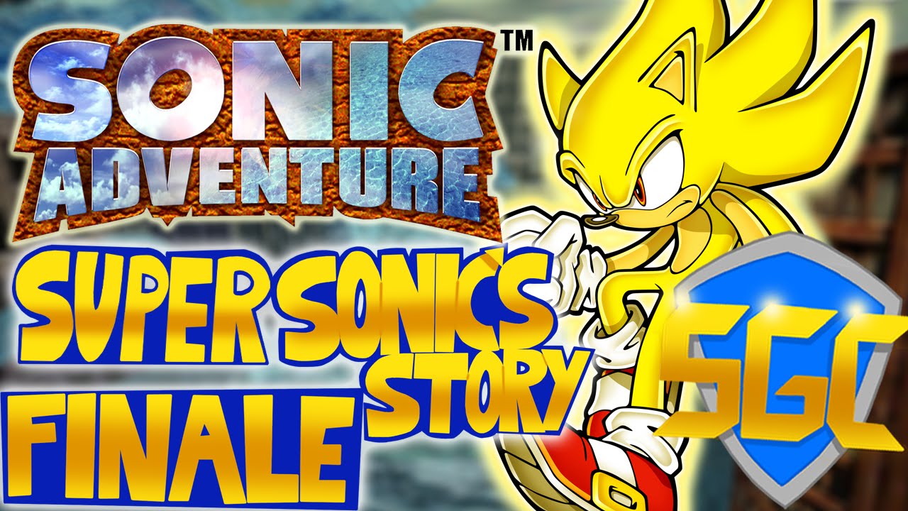 Sonic Adventure(Dreamcast)-Super Sonic''s Story-Final Part - YouTube