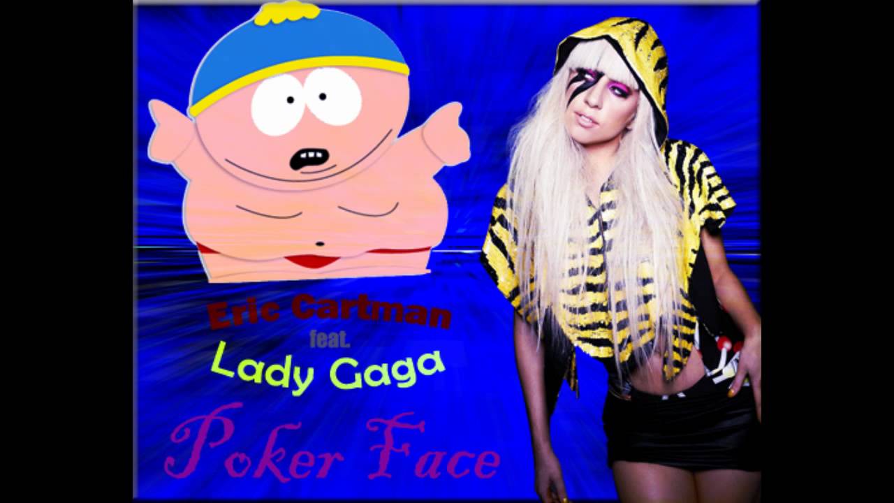 Eric Cartman feat. Lady Gaga - Poker Face - YouTube