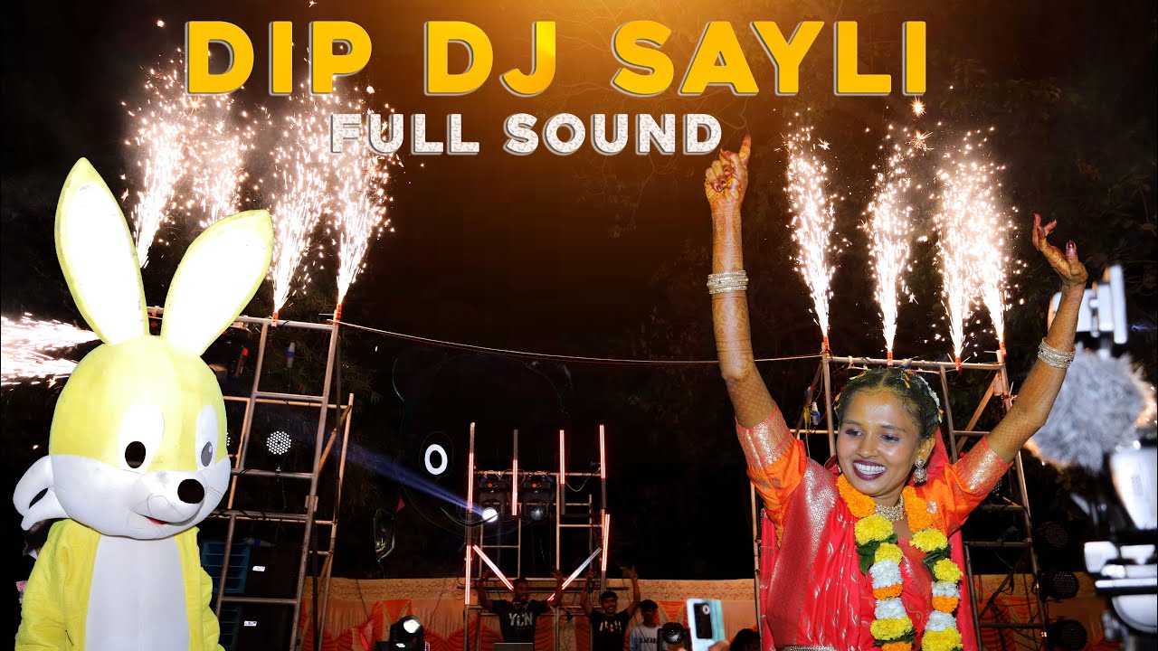 Dip Dj Sayli | Full Sound | Full Setup Light Led Show Program | at ...