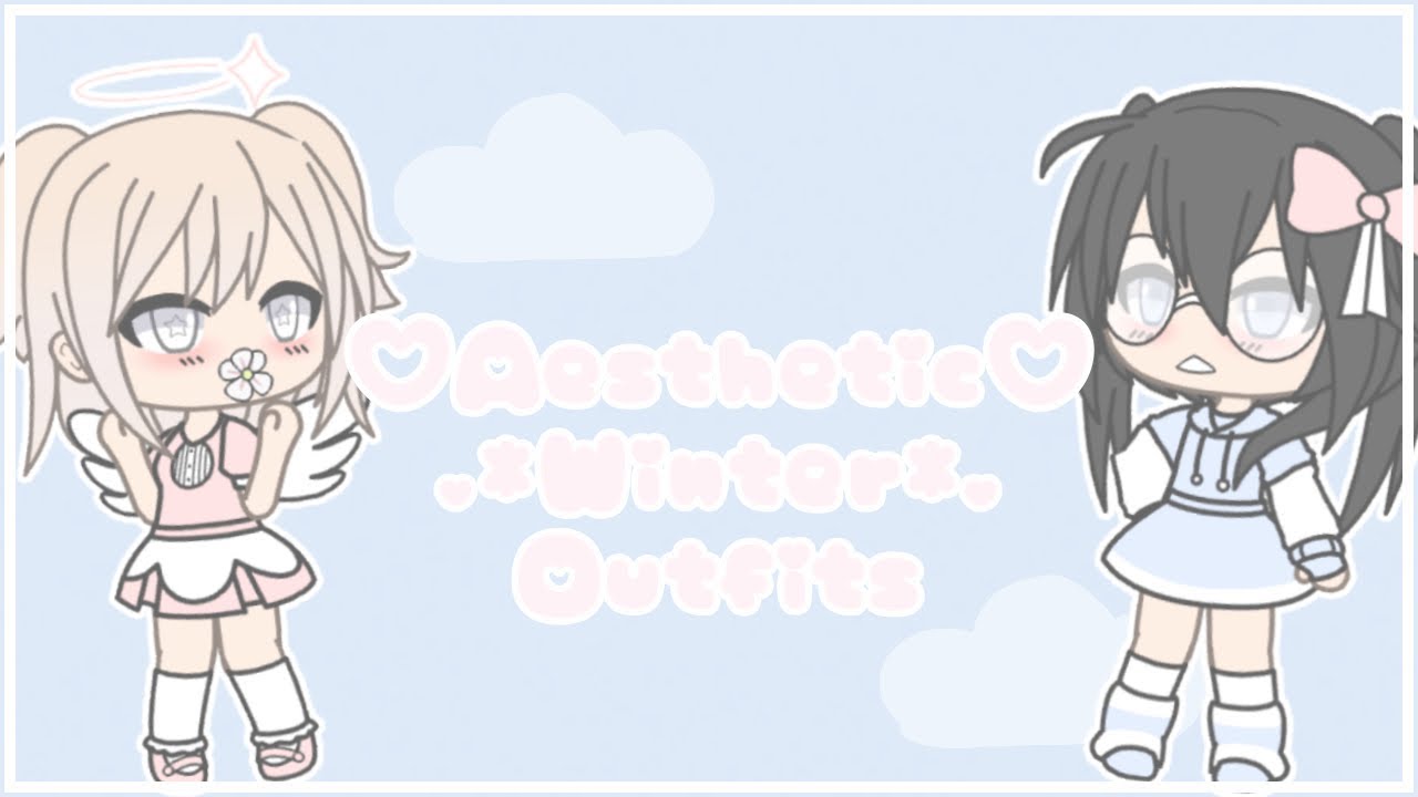 Aesthetic Winter Outfits || Gacha || strxwberri_milk♡.*. - YouTube