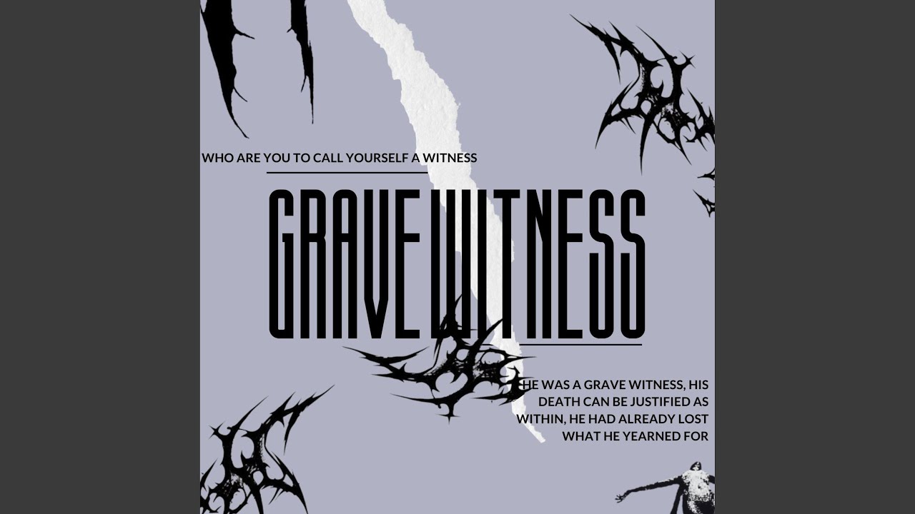 Grave Witness - YouTube